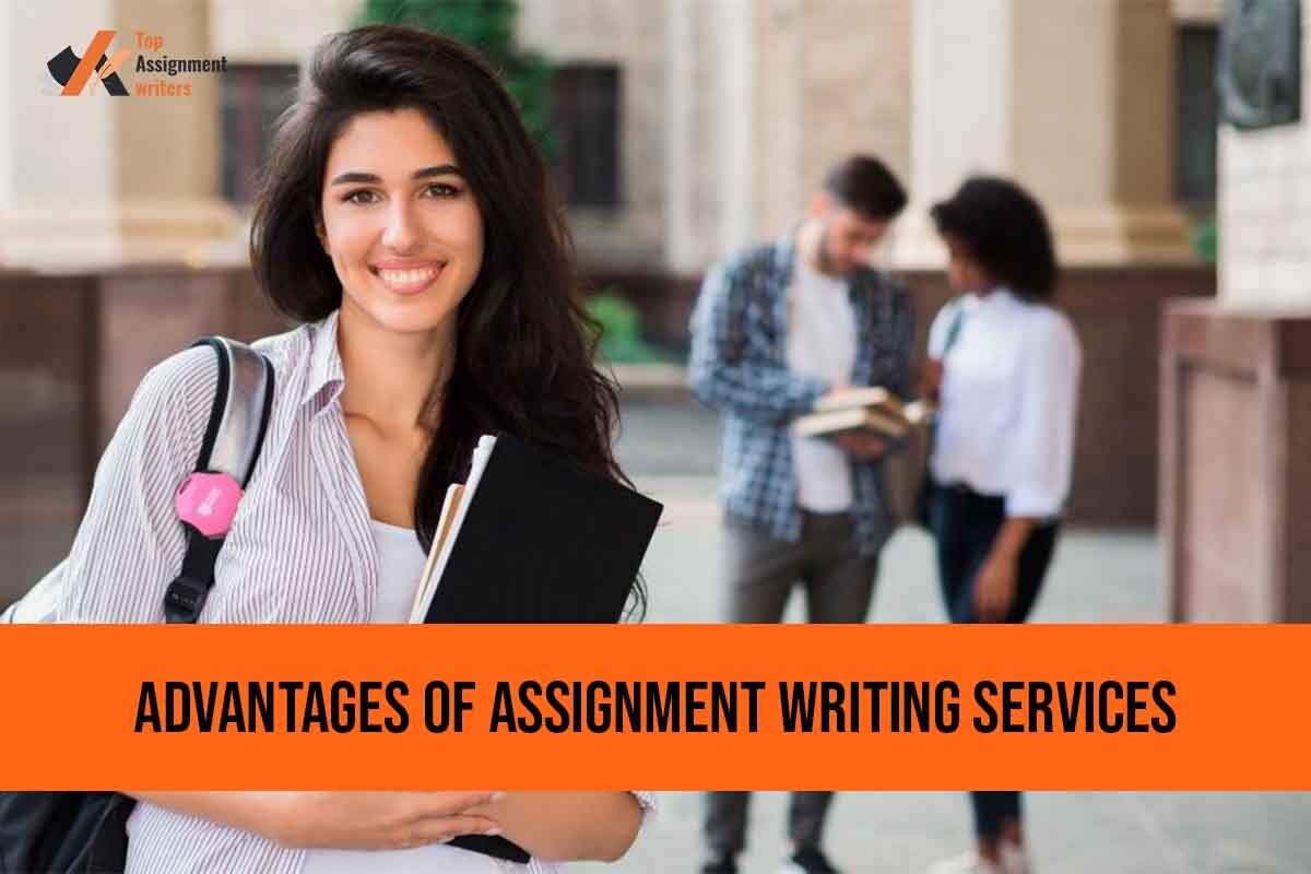 Advantages Of Assignment Writing Services Top Assignment Writers Advantages Of Assignment Writing Services Top Assignment Writers